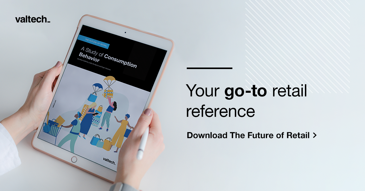 The Future of Retail Study | Valtech