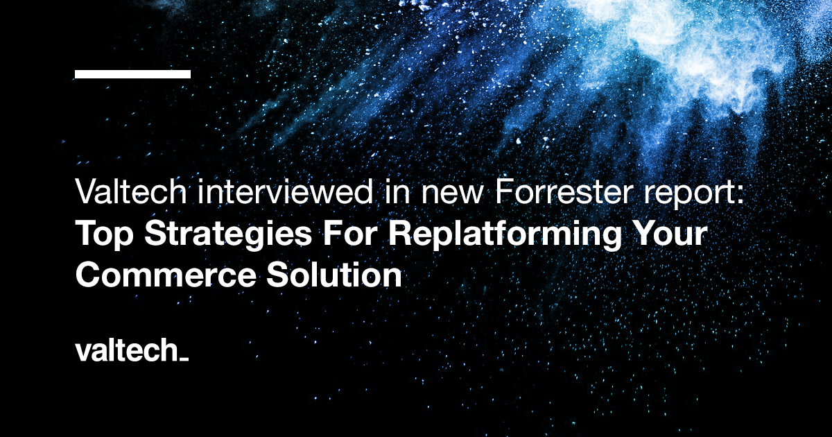 Top Strategies For Replatforming Your Commerce Solution | Valtech