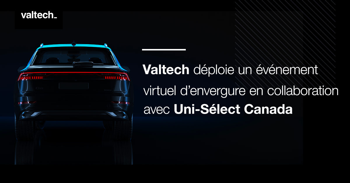 Valtech Deploys Major Virtual Event with Uni-Select Canada | Valtech